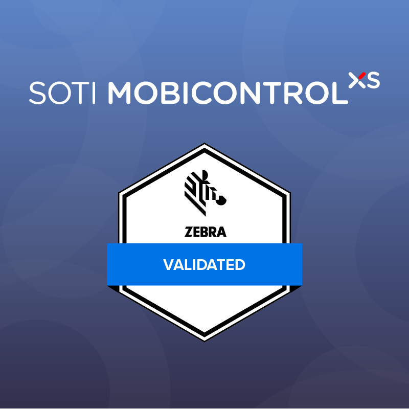 SOTI MobiControl & SOTI XSight 2025.0 Are Now Zebra Validated!